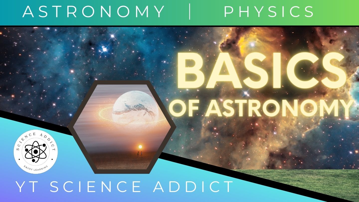 Basics Of Astronomy – Universal Learn